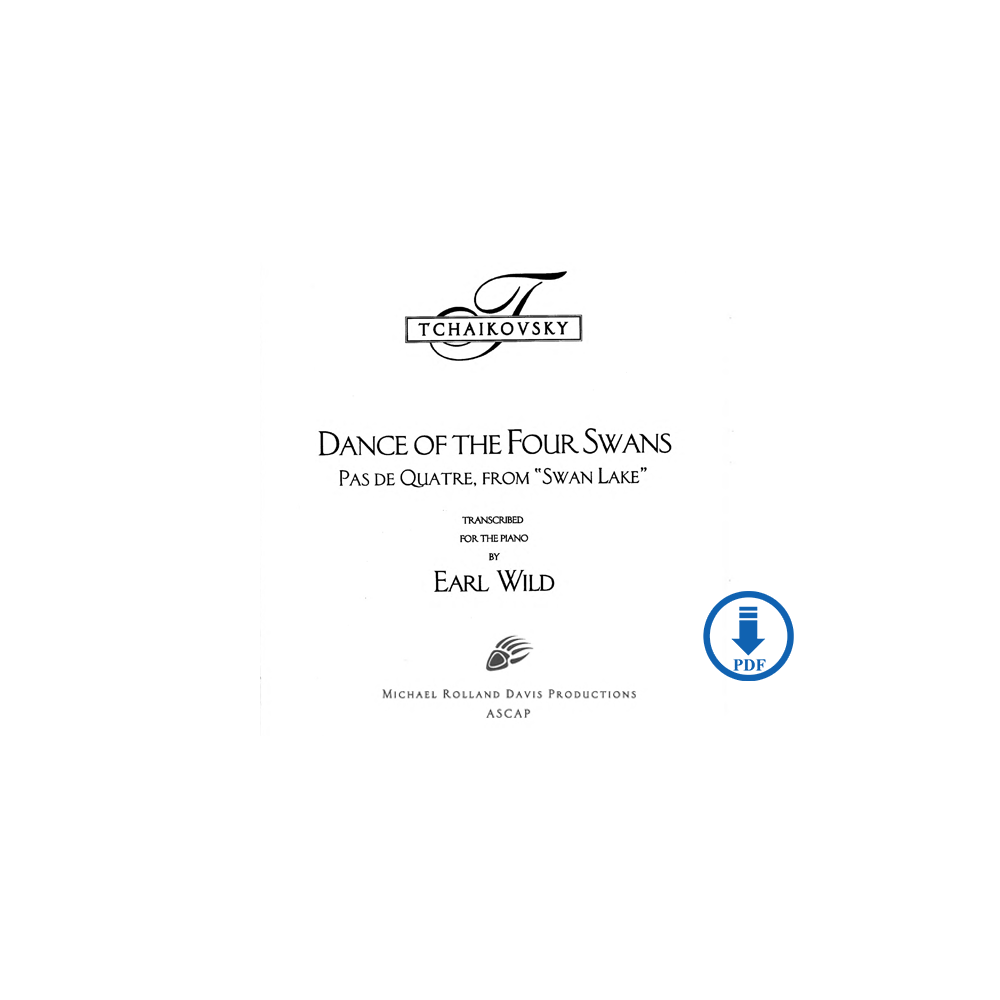 Tchaikovsky/Earl Wild: Dance of the Four Swans - PDF – Ivory Classics Music